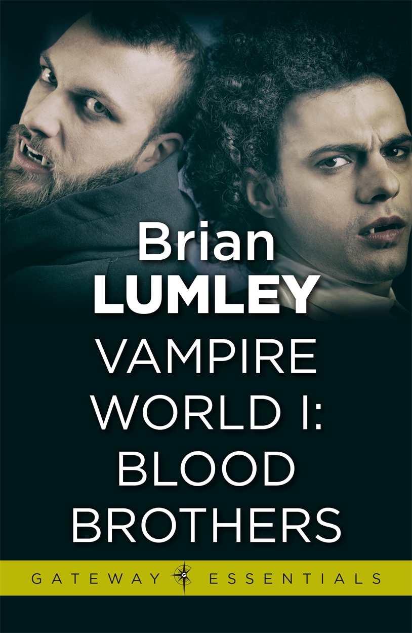 Vampire World 1: Blood Brothers by Brian Lumley | SF Gateway - Your ...