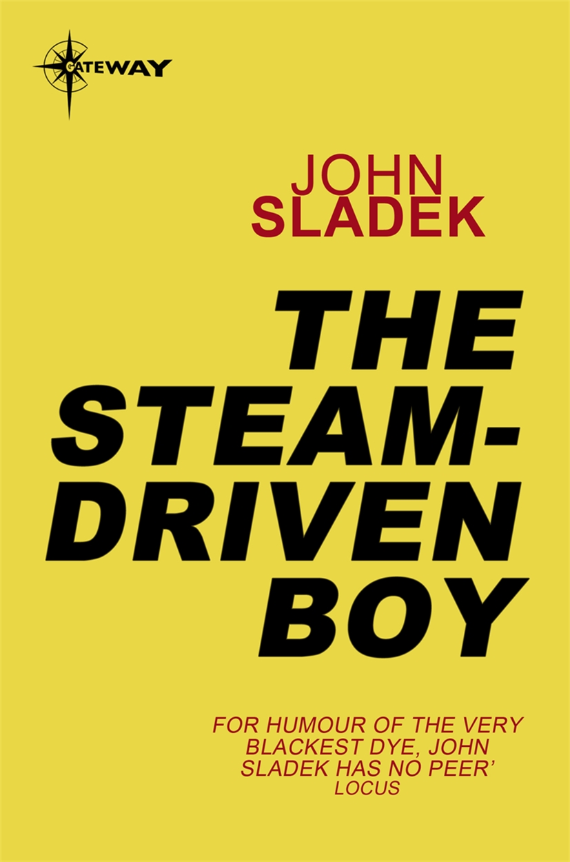 The Steam-Driven Boy by John Sladek | SF Gateway - Your Portal to the ...