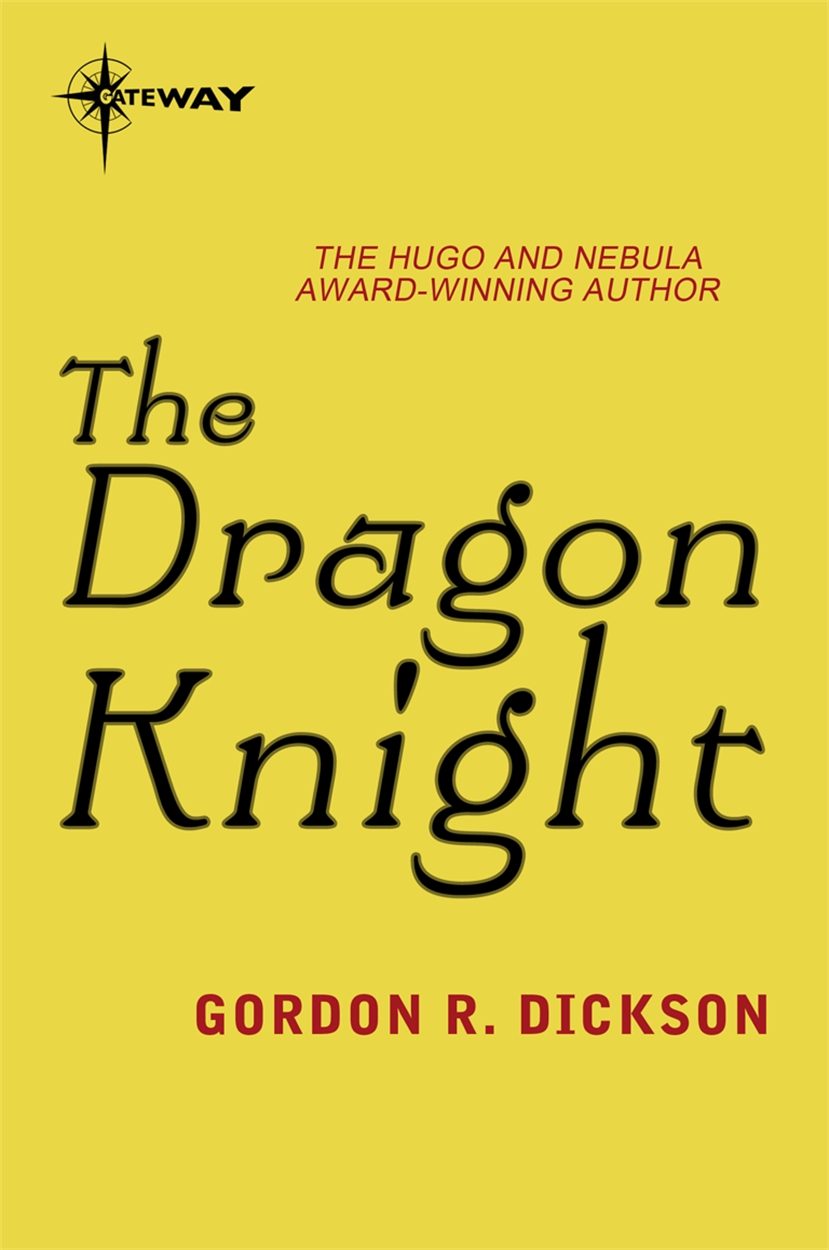 The Dragon Knight by Gordon R Dickson | SF Gateway - Your Portal to the ...