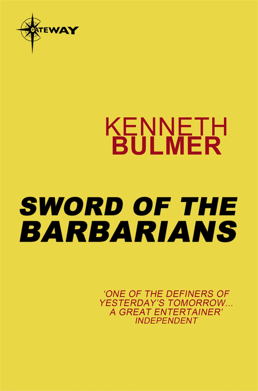 Sword of the Barbarians by Kenneth Bulmer | SF Gateway - Your Portal to ...