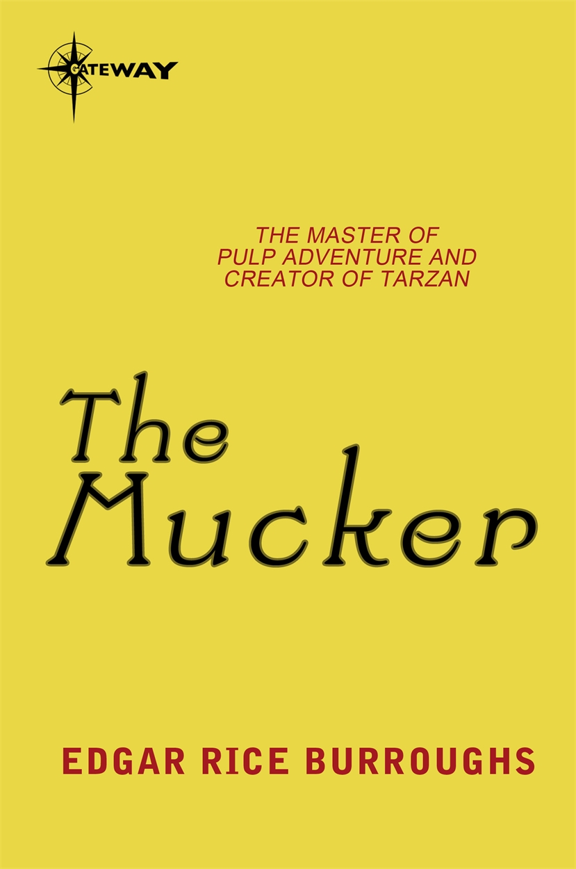 The Mucker by Edgar Rice Burroughs | SF Gateway - Your Portal to the ...
