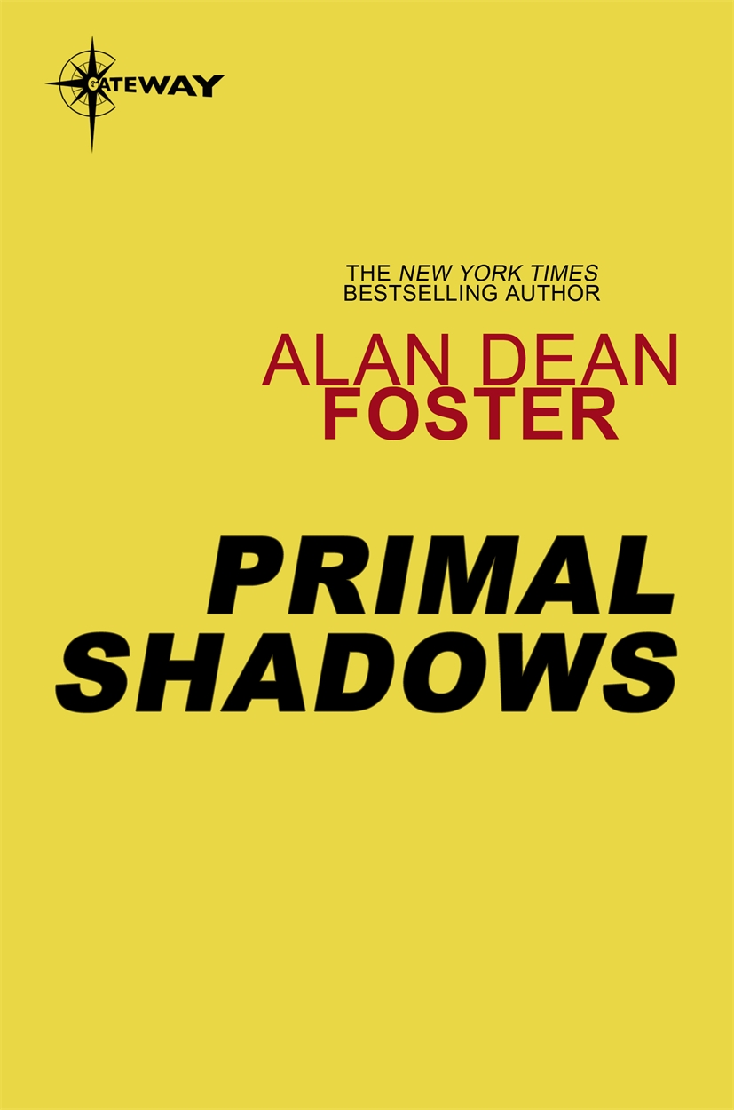 Primal Shadows by Alan Dean Foster | SF Gateway - Your Portal to the ...