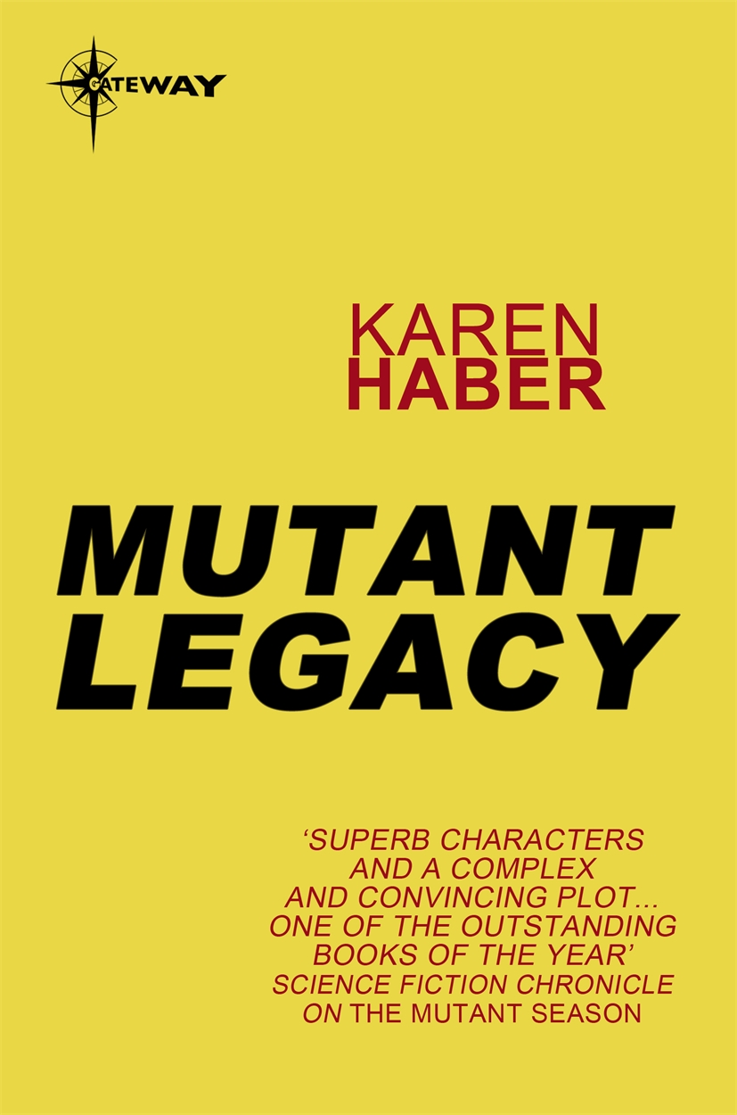 Mutant Legacy by Karen Haber | SF Gateway - Your Portal to the Classics ...