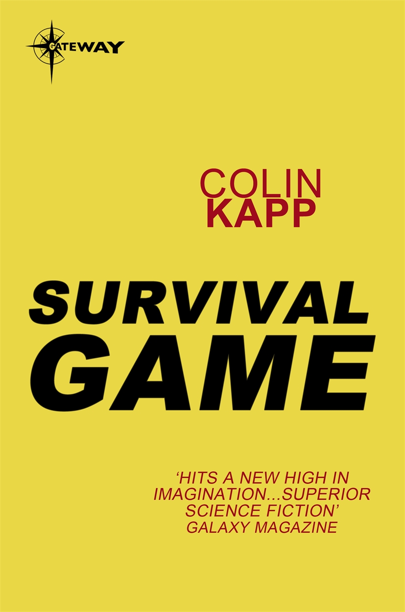 Survival Game by Colin Kapp | SF Gateway - Your Portal to the Classics ...
