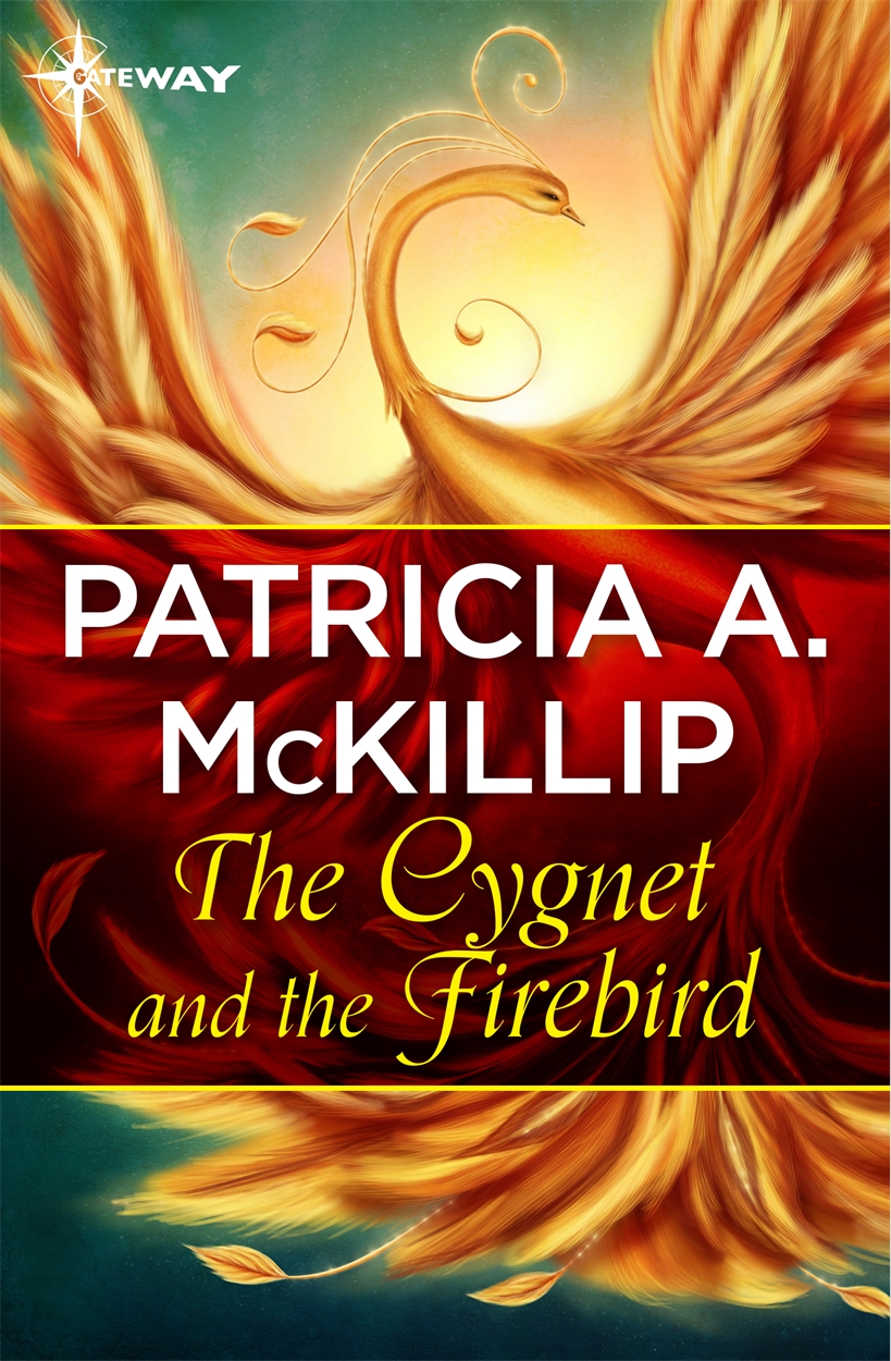 The Cygnet and the Firebird by Patricia A. McKillip | SF Gateway - Your ...