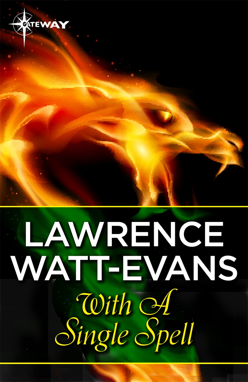 With a Single Spell by Lawrence Watt-Evans | SF Gateway - Your Portal to the Classics of SF ...