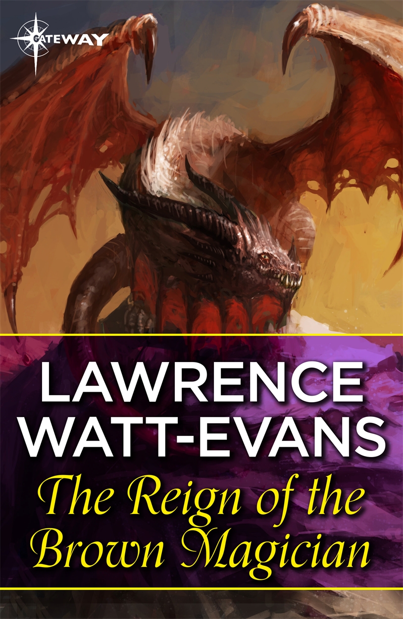 The Reign of the Brown Magician by Lawrence Watt-Evans | SF Gateway ...