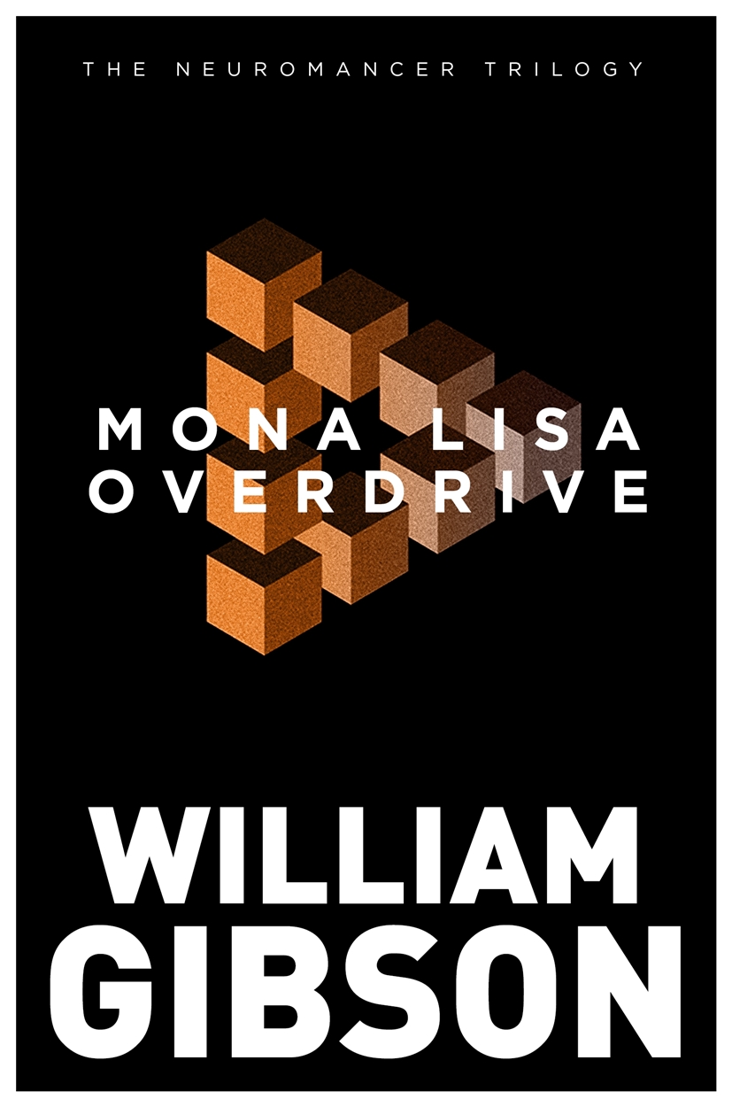Mona Lisa Overdrive by William Gibson | SF Gateway - Your Portal to the ...
