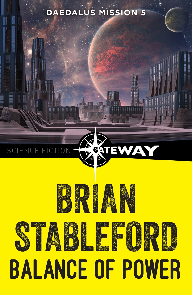 Balance of Power: Daedalus Mission 5 by Brian Stableford | SF Gateway ...