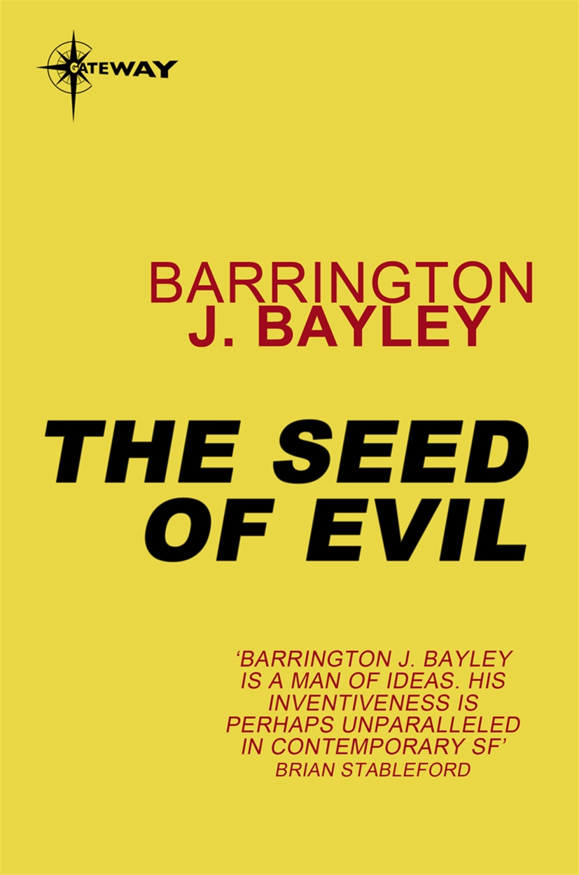 The Seed of Evil by Barrington J. Bayley | SF Gateway - Your Portal to ...
