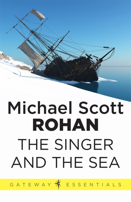 The Singer and the Sea by Michael Scott Rohan | SF Gateway - Your ...