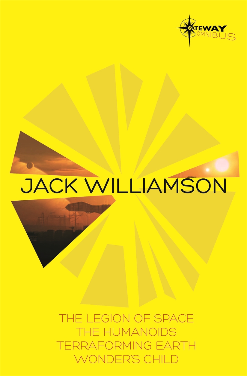 Jack Williamson SF Gateway Omnibus by Jack Williamson | SF Gateway - Your Portal to the Classics ...