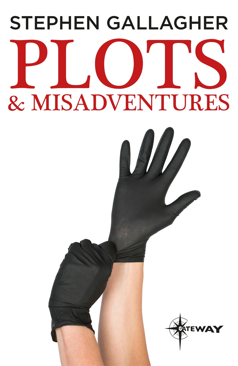 Plots and Misadventures by Stephen Gallagher | SF Gateway - Your Portal ...