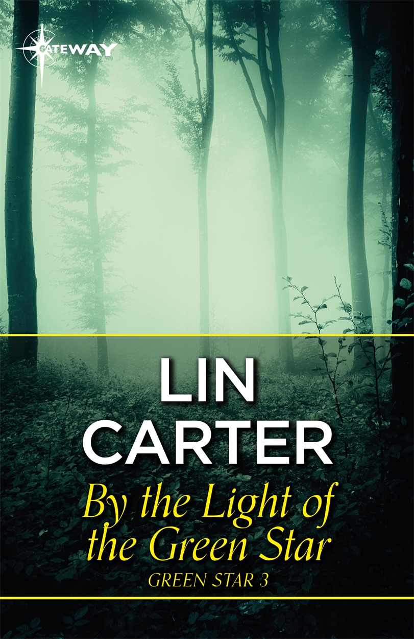 By the Light of the Green Star by Lin Carter | SF Gateway - Your Portal ...