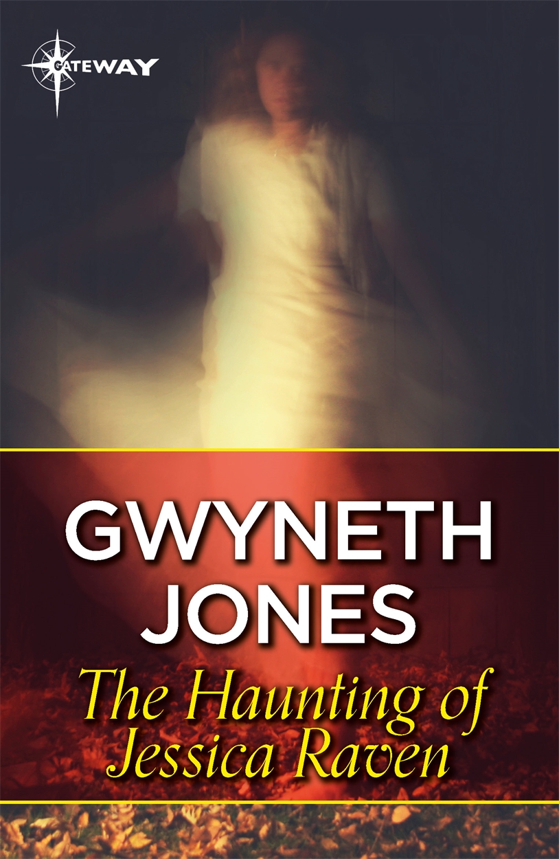 The Haunting of Jessica Raven by Gwyneth Jones | SF Gateway - Your ...